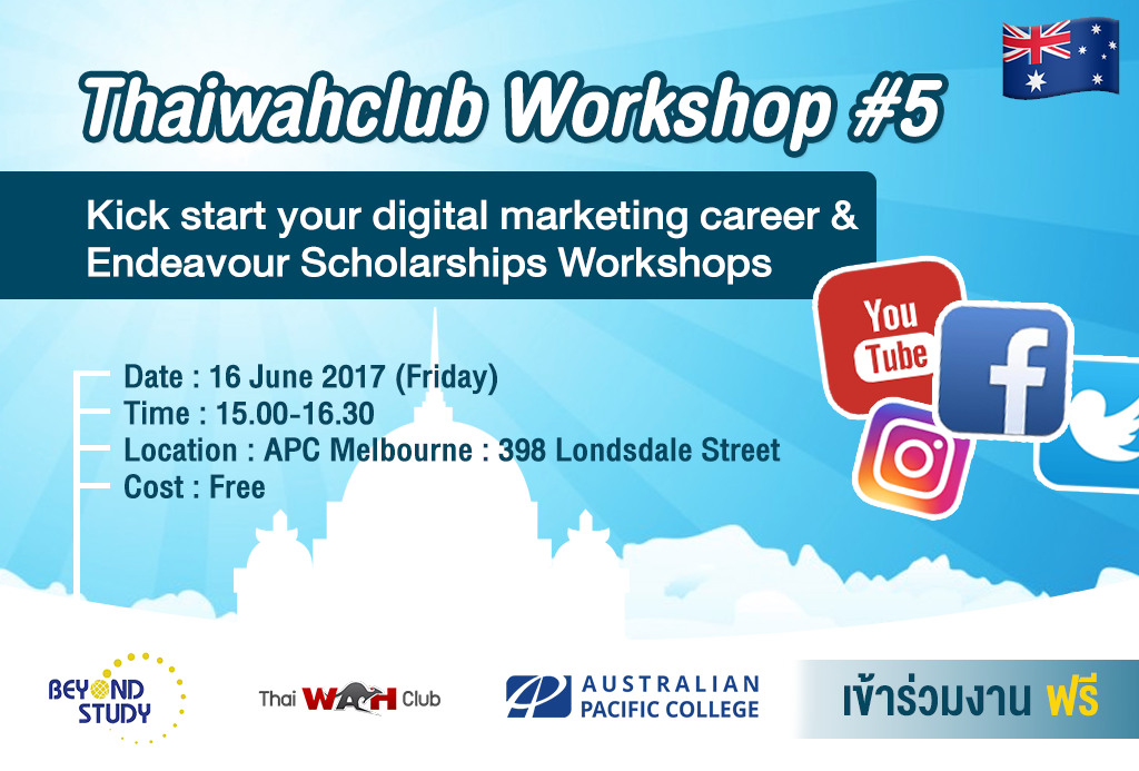 Thaiwahclub Workshop #5 Kick start your digital marketing career & Endeavour Scholarships Workshops